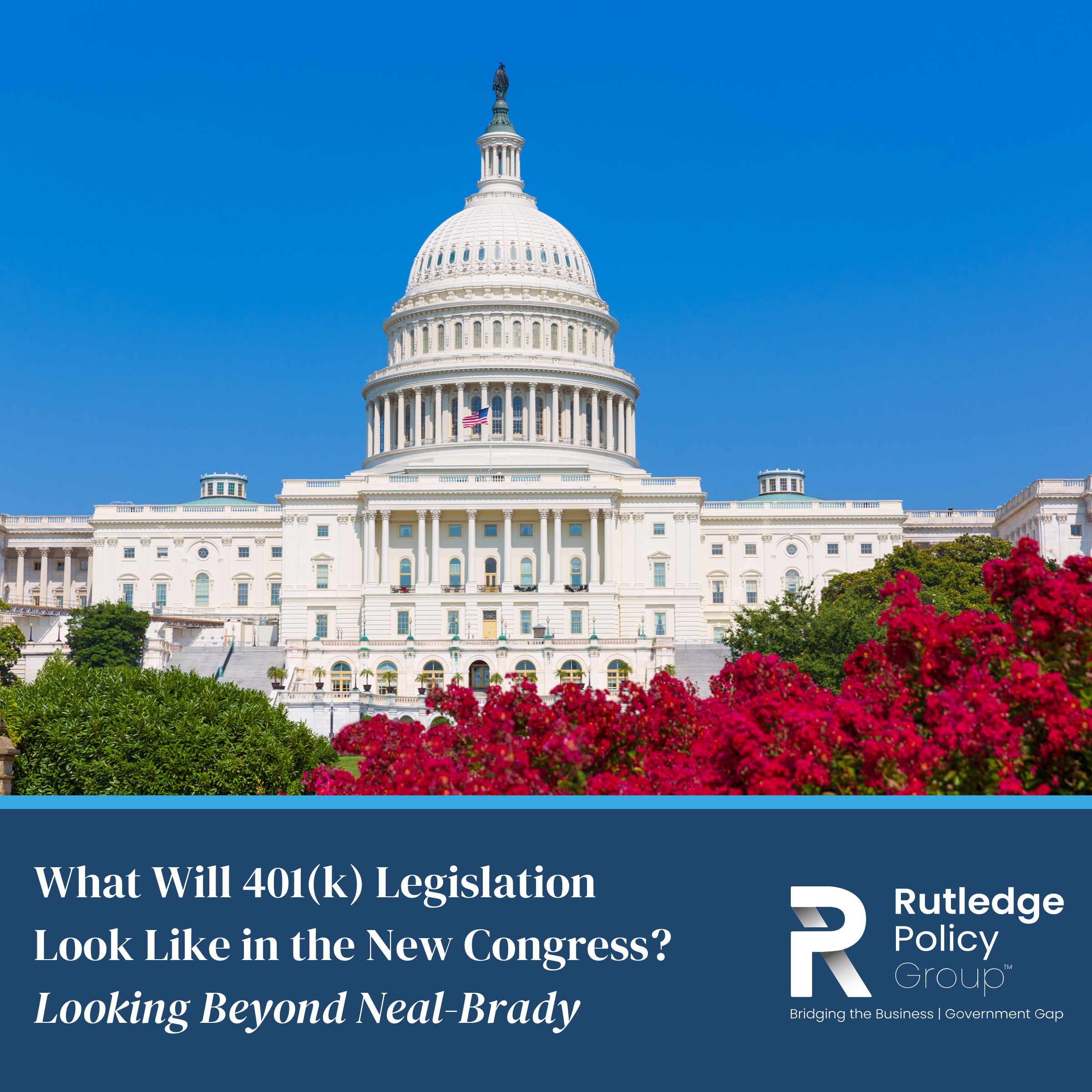 Bridges: What Will 401(k) Legislation Look Like in the New Congress ...
